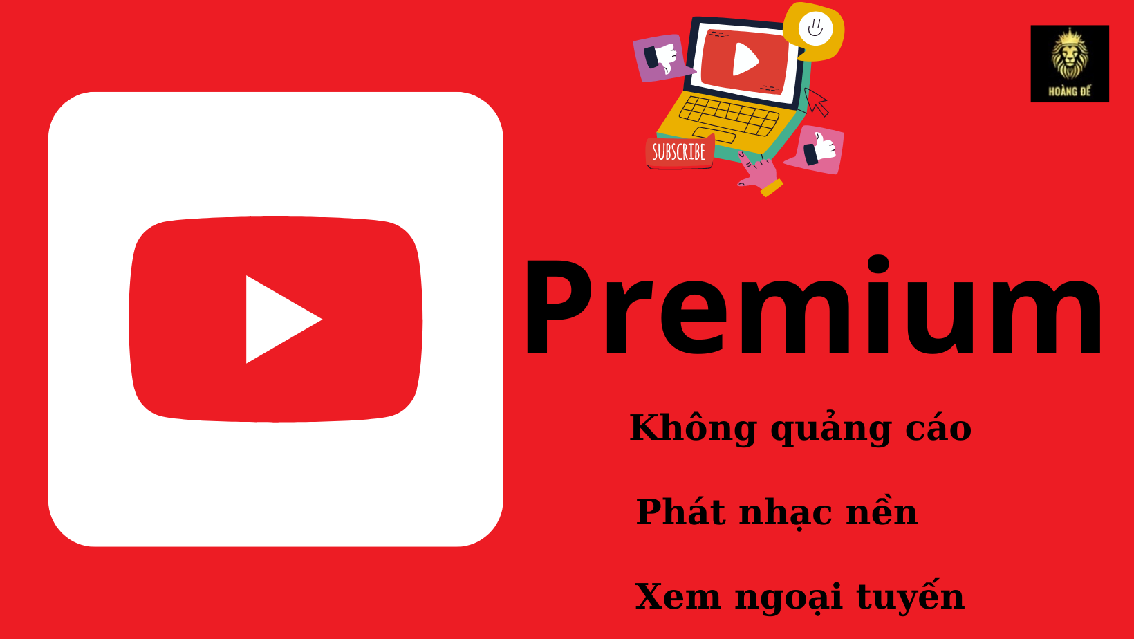 YouTube Premium: Hưởng Trọn Vẹn Trải Nghiệm Xem Video Với Không Gian Không Quảng Cáo – Phụ kiện ...